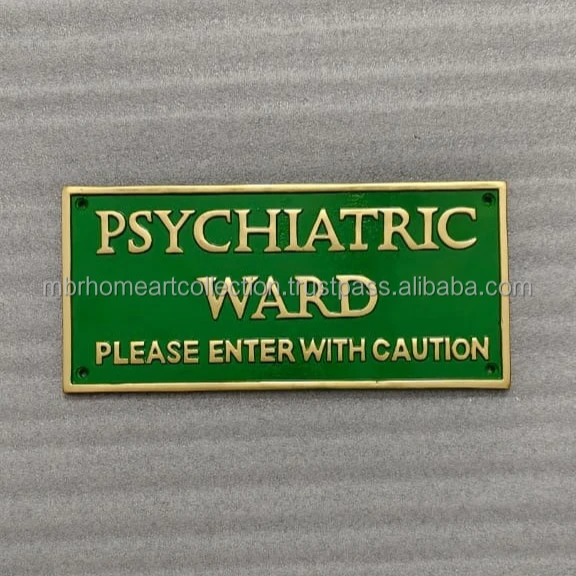 Psychiatric Ward Wall Sign Powder Coated And Hand Painted Top Quality ...