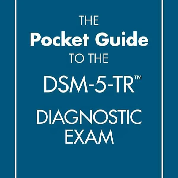 Pocket Guide to the DSM-5-TR Diagnostic Exam - Clinical Reference Textbook