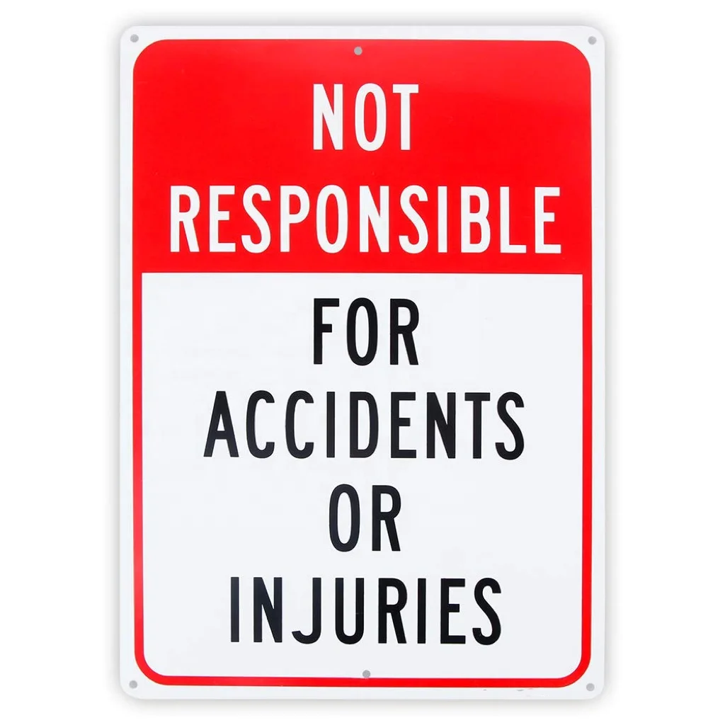Not Responsible For Accidents Or Injuries Sign,Enter At Your Own Risk ...