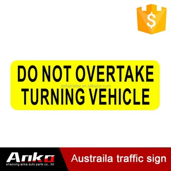 Au Do Not Overtake Turning Vehicle Sticker Road Traffic Signs - Buy ...