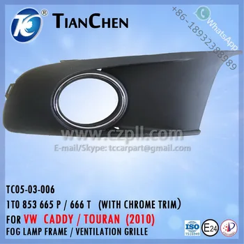 Fog Lamp Frame / Ventilation Grille For Touran / Caddy 2010 1t0 853 665 ...
