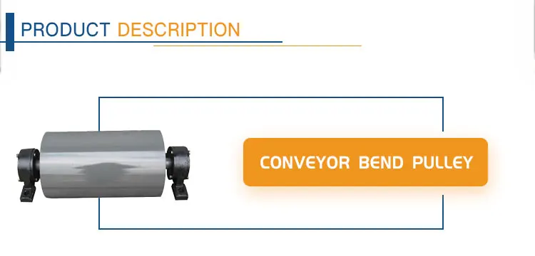 Standard Conveyor Belt Bend Pulley - Durable & Efficient